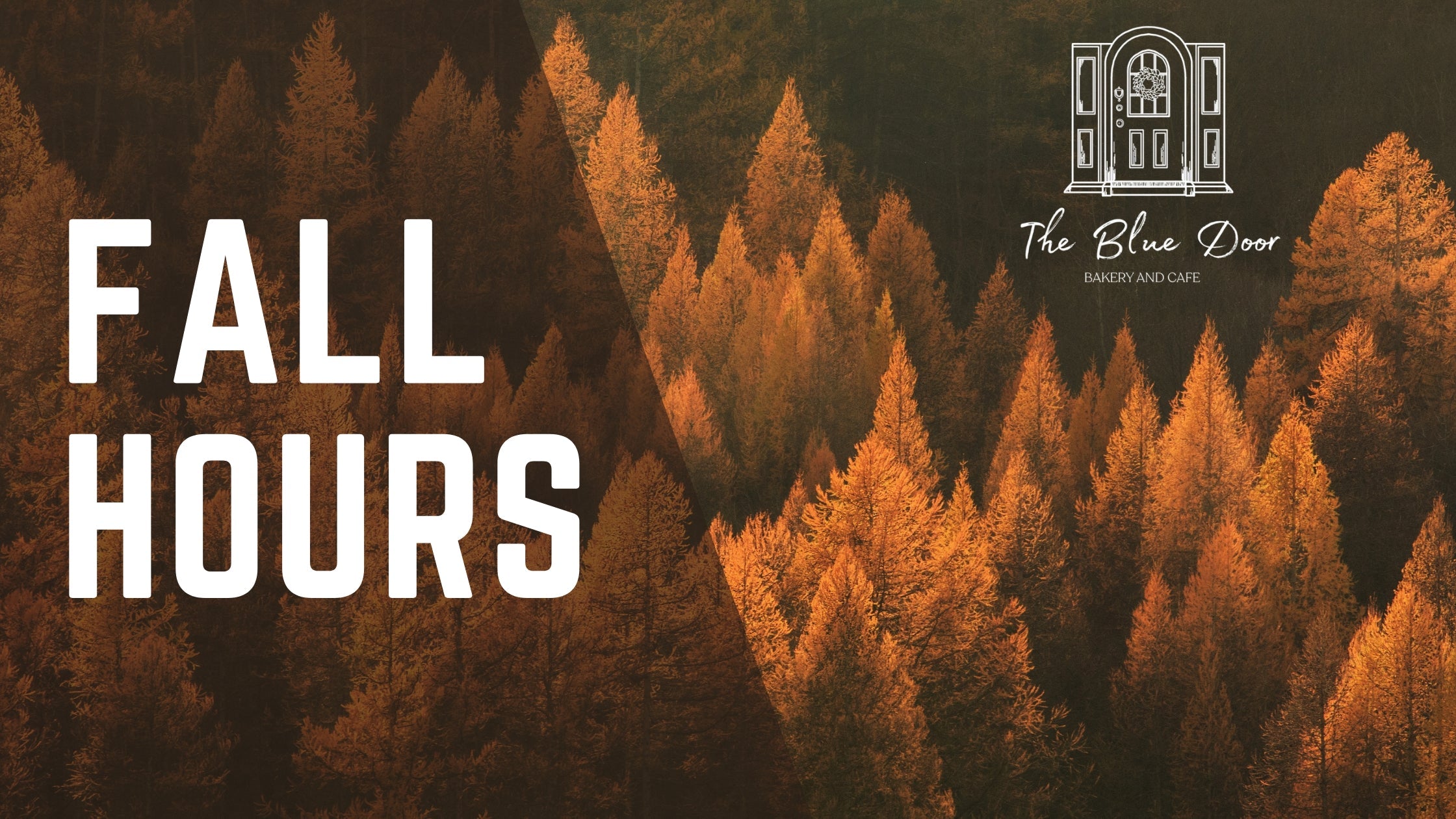 New Fall Hours at The Blue Door Bakery – The Blue Door Bakery and Cafe
